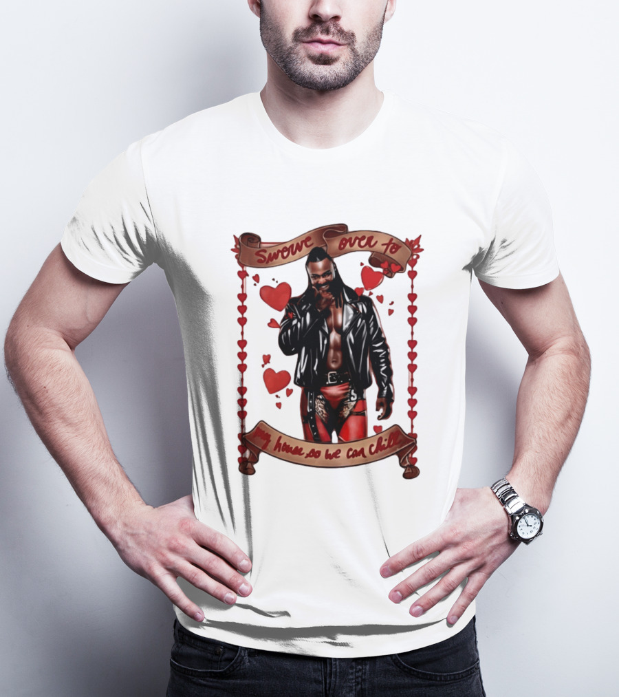 Swerve Over To My House So We Can Chill Valentine's Day Swerve Strickland Series T-Shirt