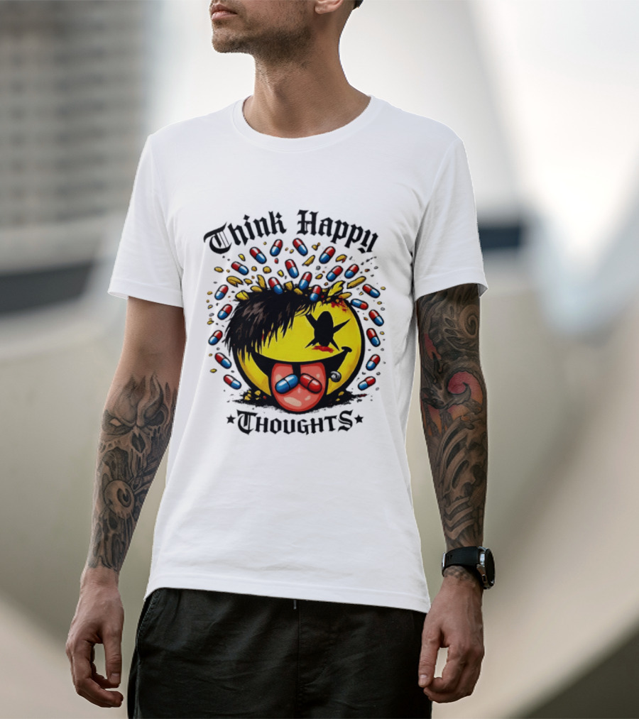 Think Happy Thoughts Smiley Face With Hair And Pills T-Shirt