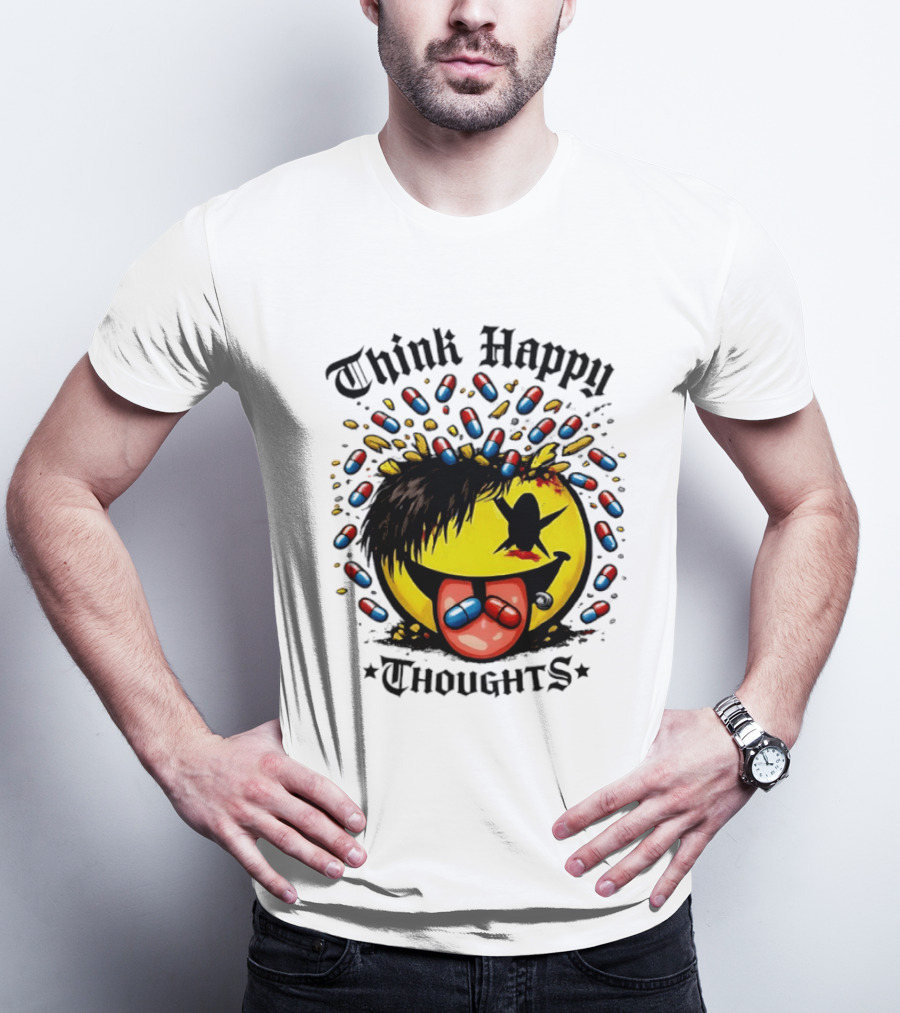 Think Happy Thoughts Smiley Face With Hair And Pills T-Shirt