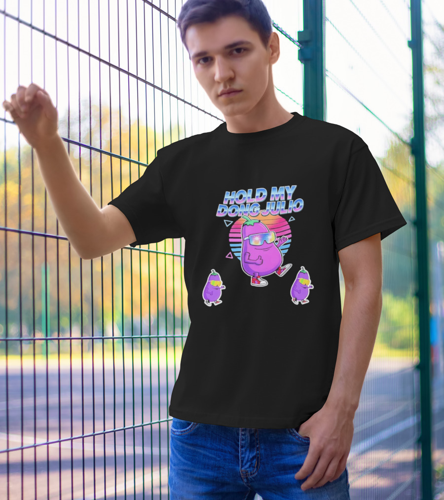 Hold My Dong Julio Eggplant Retro Vibes Sunglasses Dance T-Shirt