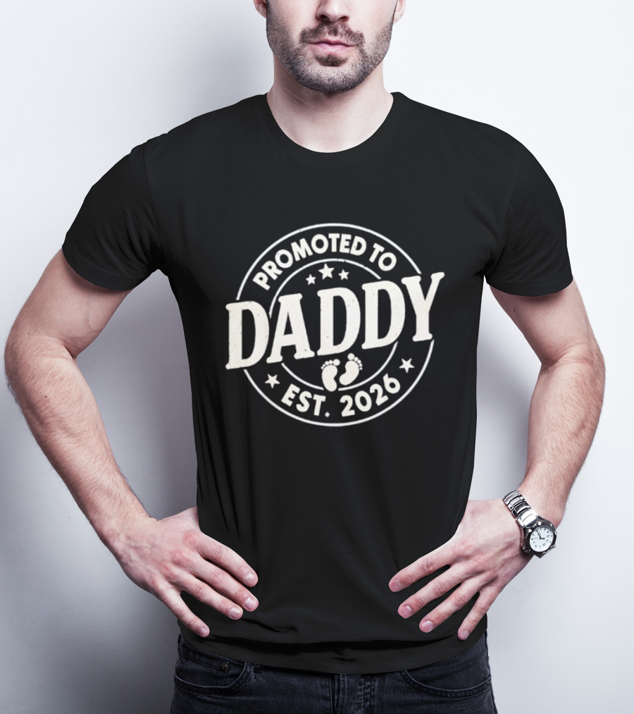 Promoted To Daddy Est 2026 Baby Feet Father's Day T-Shirt