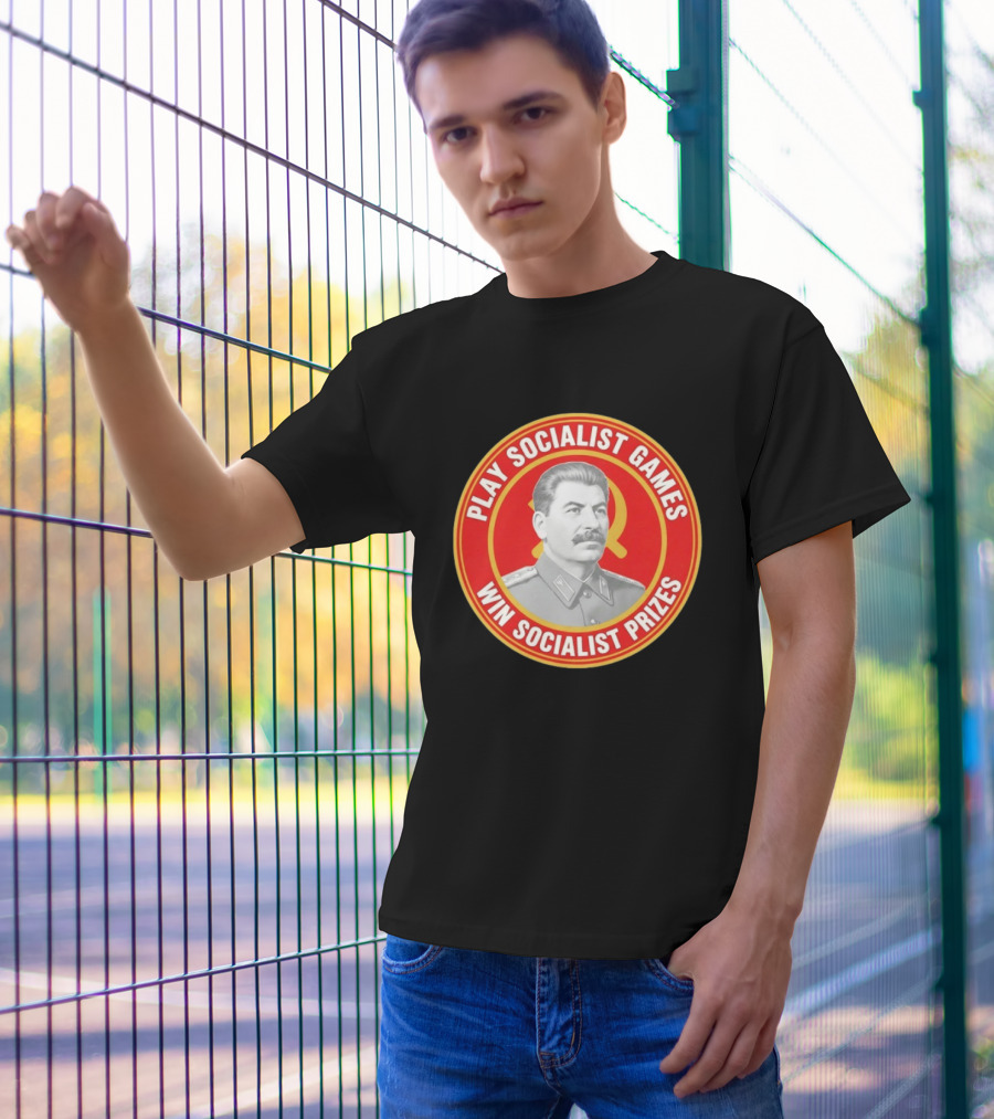 Play Socialist Games Joseph Stalin Win Socialist Prizes T-Shirt