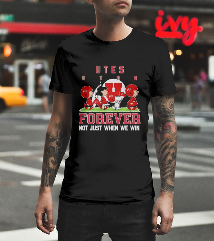Utah Utes Peanuts Collaboration Forever Loyalty Not Just When We Win T-Shirt