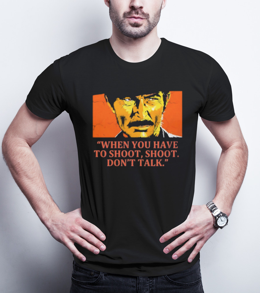 Lee Van Cleef When You Have To Shoot Don't Talk Bold Text Orange Face T-Shirt