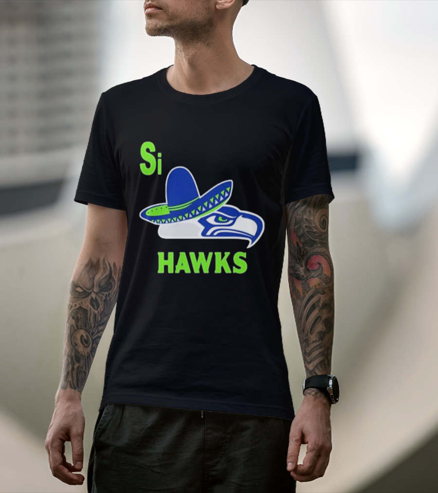Si Hawks Seattle Seahawks Sombrero 2026 T-Shirt