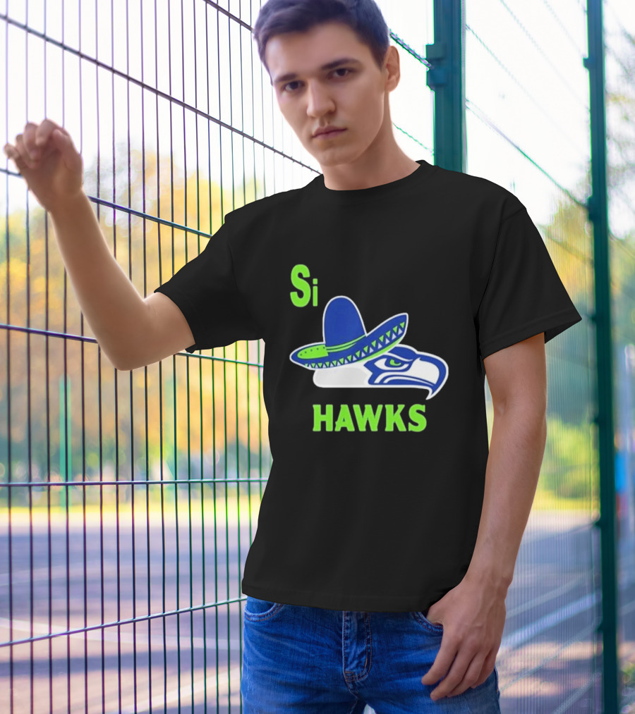 Si Hawks Seattle Seahawks Sombrero 2026 T-Shirt