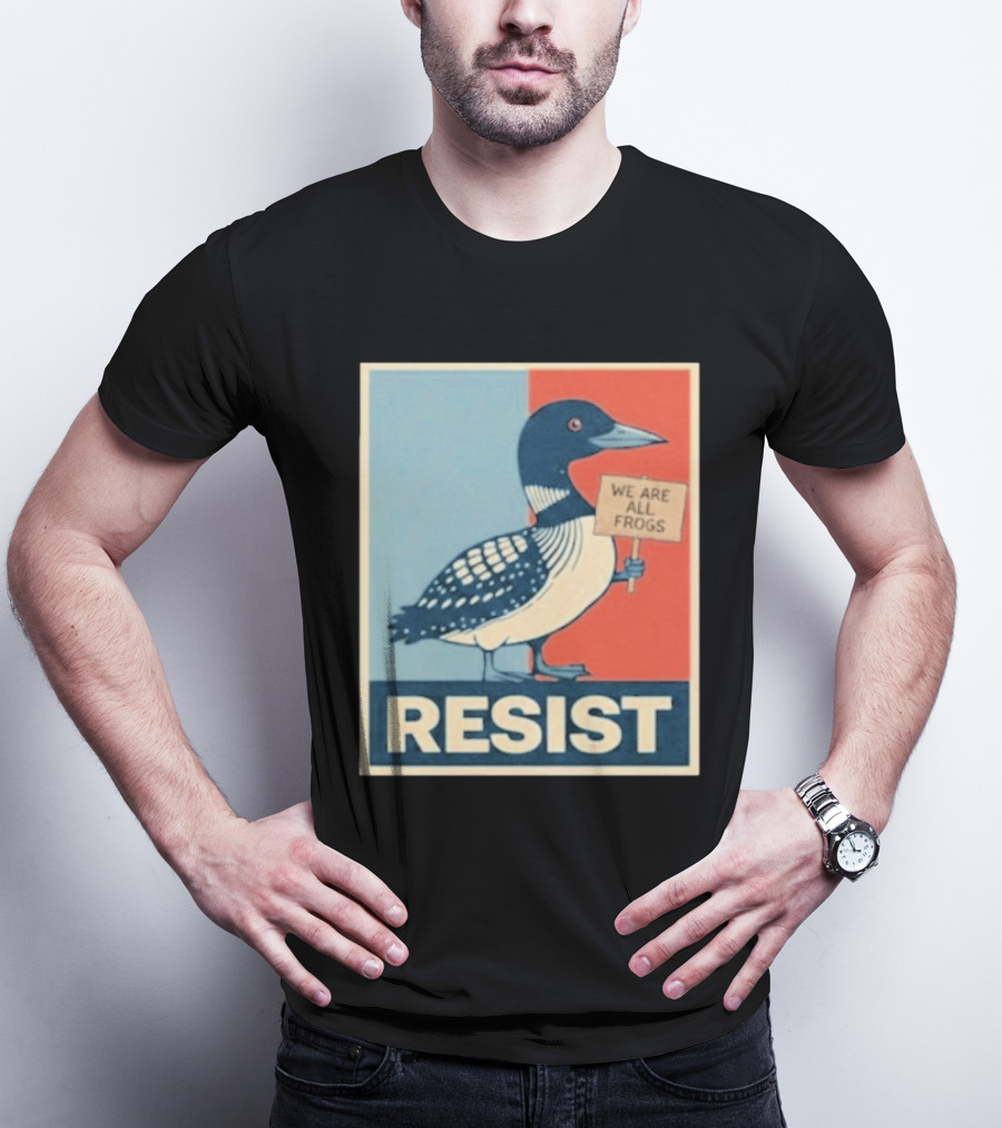 Resist Minnesota Loon We Are All Frogs T-Shirt
