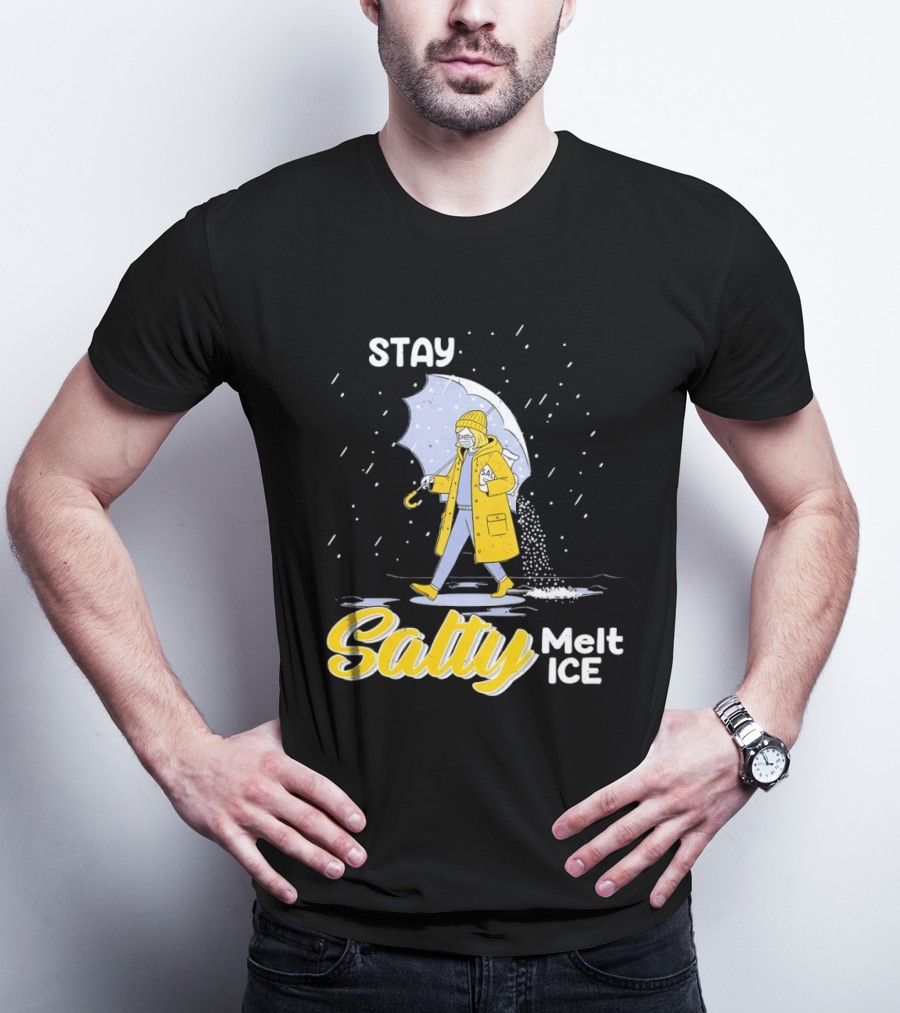 Stay Salty Melt Ice Umbrella Walker Winter Fashion T-Shirt