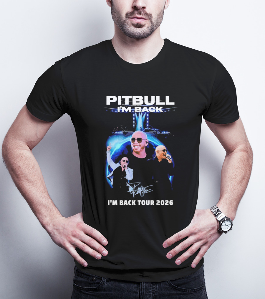 Pitbull I'm Back Tour 2026 Concert Experience T-Shirt