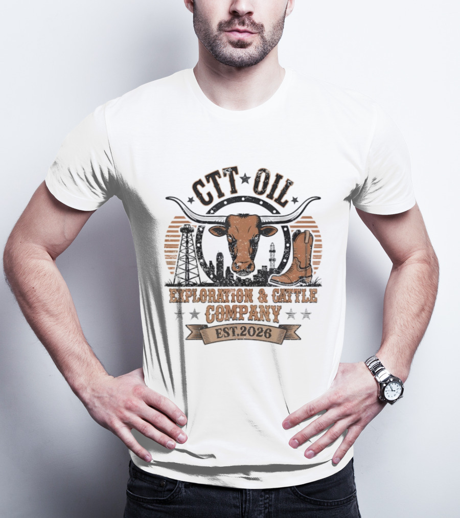 CTT Oil Exploration & Cattle Company Texas Longhorn Boot Est. 2026 T-Shirt