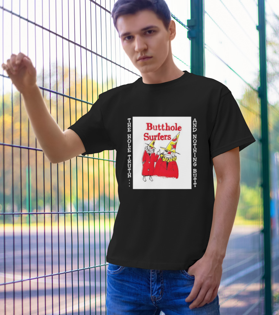 Butthole Surfers The Hole Truth And Nothing Butt Clown T-Shirt