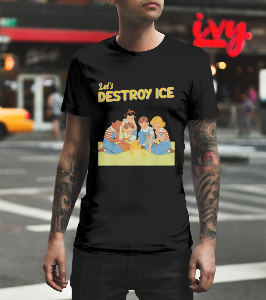Let's Destroy ICE Chinga La Migra Protest Kids Teamwork Unity Message T-Shirt