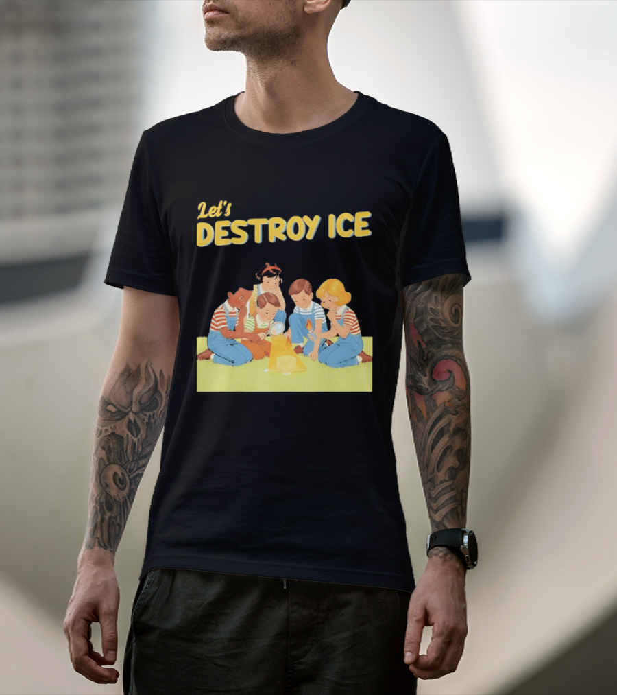 Let's Destroy ICE Chinga La Migra Protest Kids Teamwork Unity Message T-Shirt