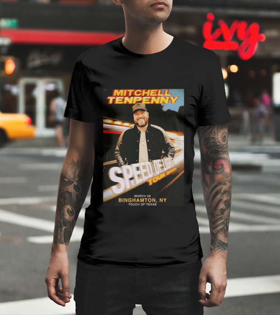 Mitchell Tenpenny Speed Of Light Tour 2026 Binghamton NY March 28 Touch Of Texas T-Shirt