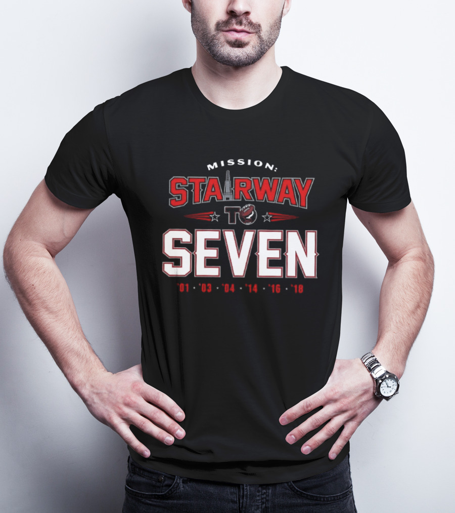 New England Patriots Mission Stairway To Seven Championship Years 2001 2003 2004 2014 2016 2018 T-Shirt