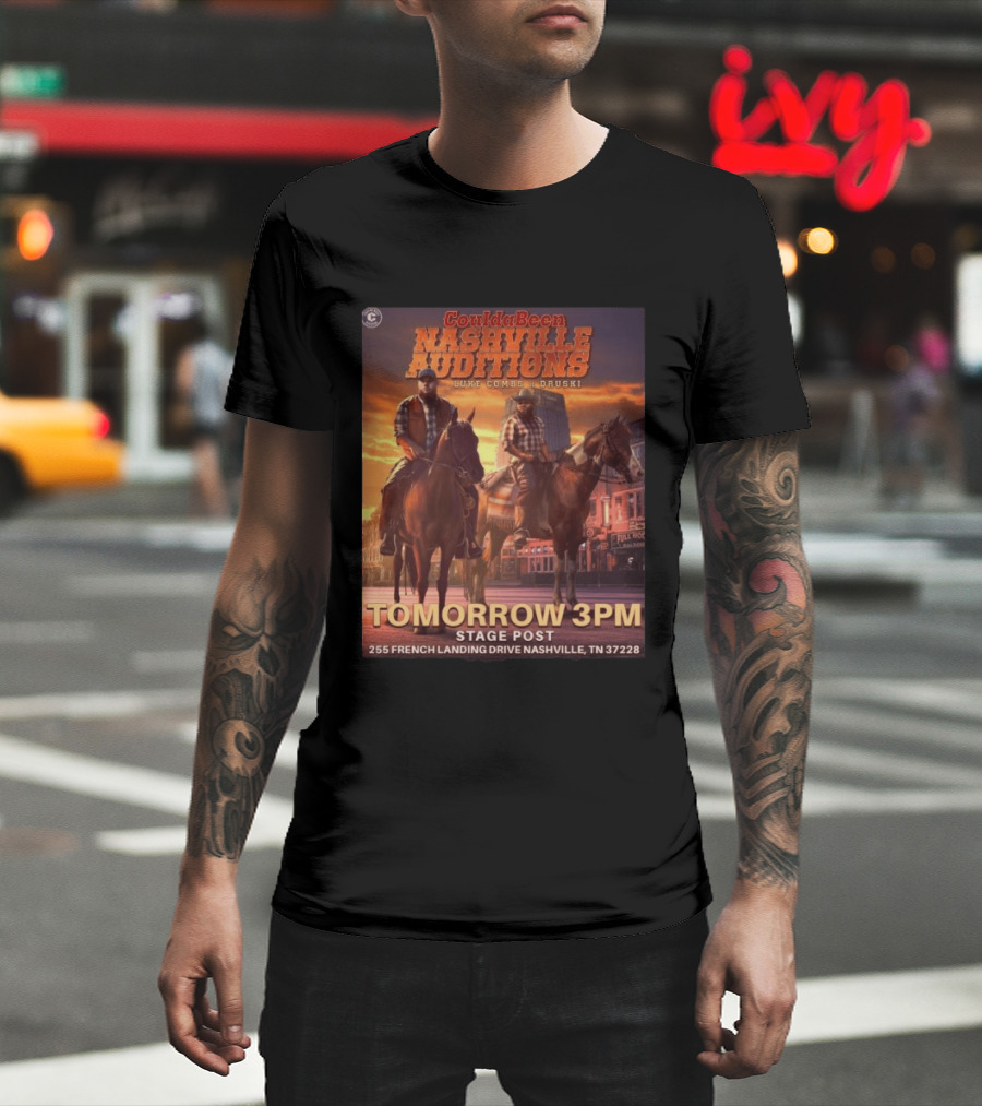 Coulda Been Nashville Auditions Luke Combs Druski Tomorrow 3PM Stage Post 255 French Landing Drive 2026 T-Shirt
