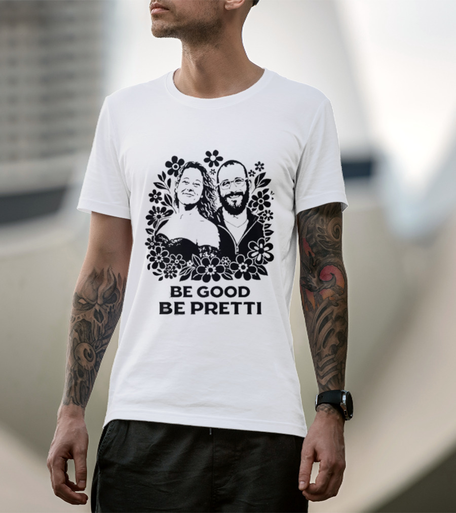 Justice For Alex And Renee Be Good Be Pretti Floral T-Shirt