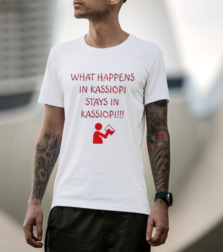 What Happens In Kassiopi Stays In Kassiopi Fun Red Text With Figure T-Shirt