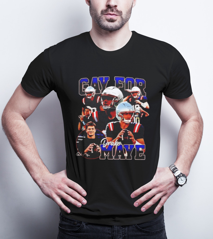 New England Patriots Gay For Drake Maye Football Players T-Shirt