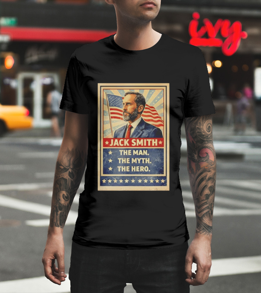 Jack Smith The Man The Myth The Hero American Flag T-Shirt