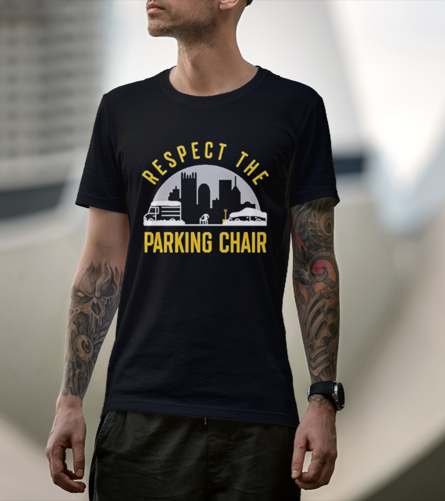 Respect The Parking Chair Pittsburgh Skyline Tradition T-Shirt
