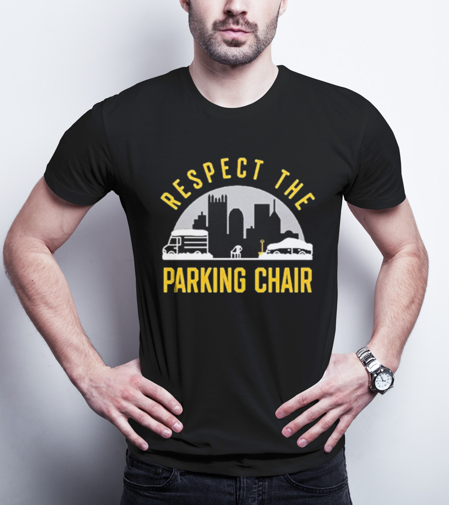 Respect The Parking Chair Pittsburgh Skyline Tradition T-Shirt