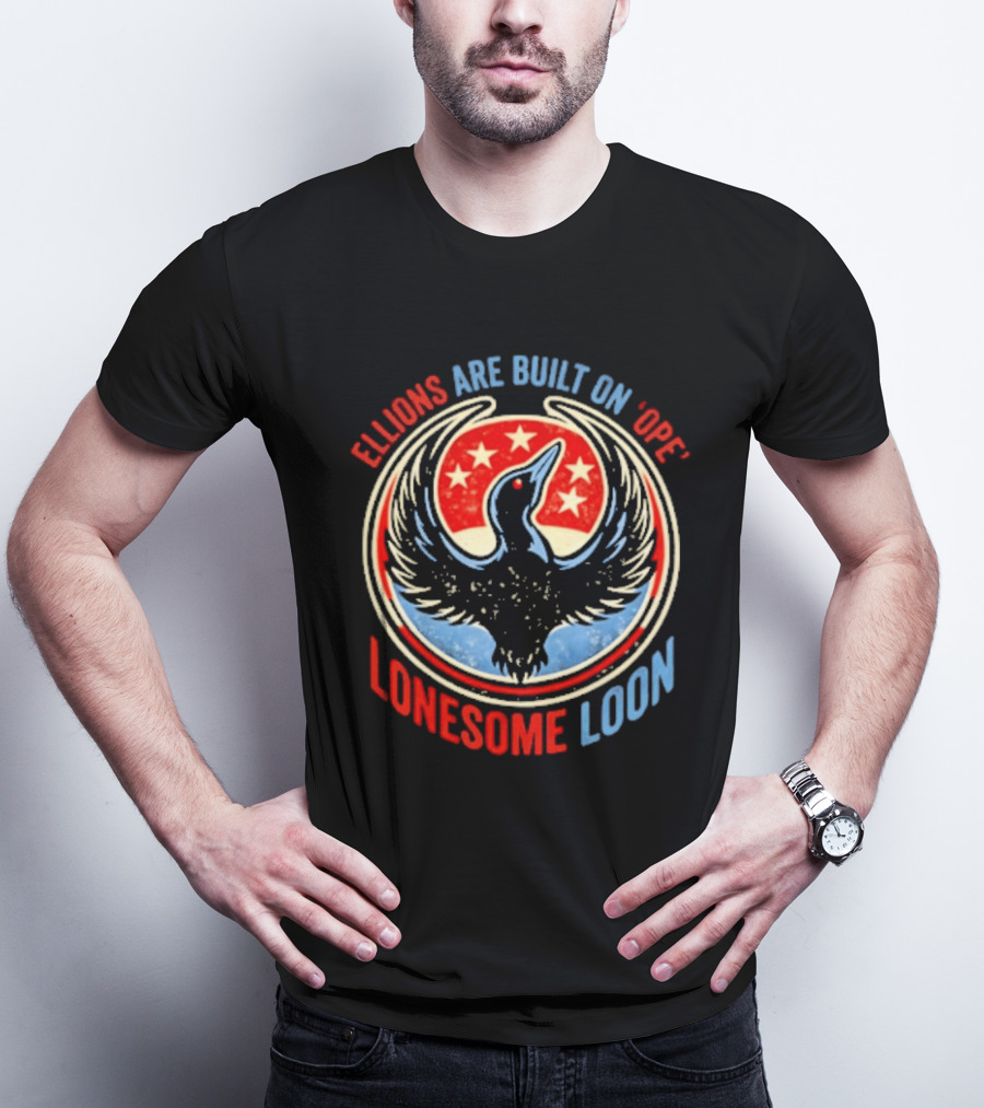 Lonesome Loon Ellions Are Built On Hope Stars And Bird T-Shirt