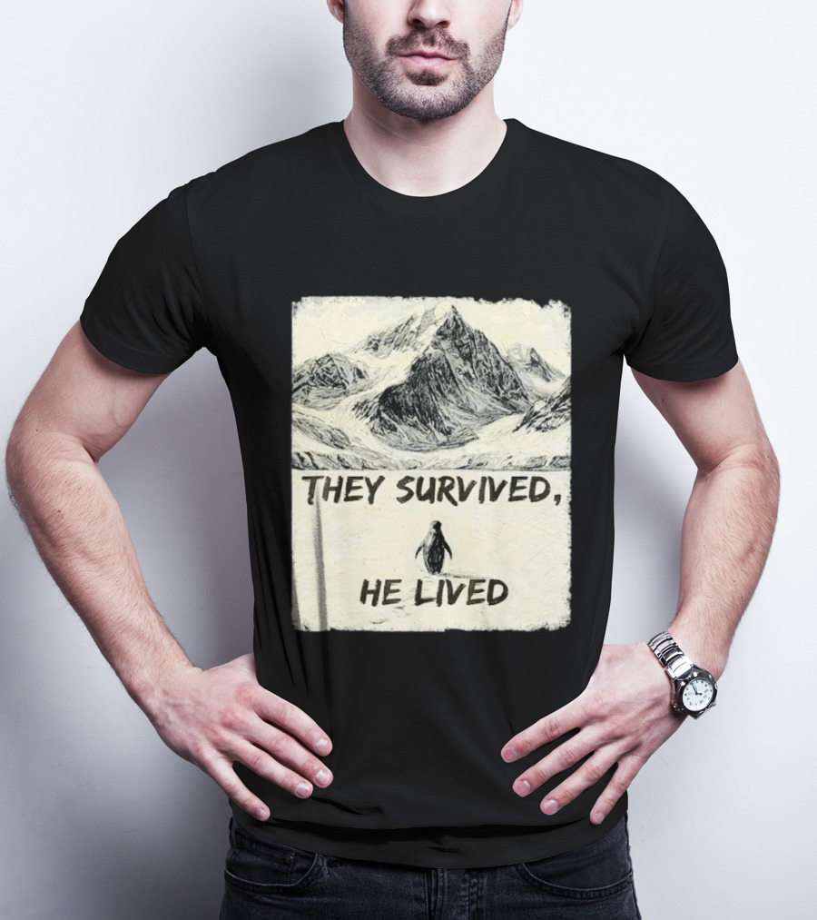 They Survived He Lived Meme Penguin Mountain Scene T-Shirt