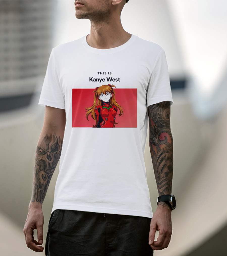 This Is Kanye West Anime Asuka Evangelion T-Shirt