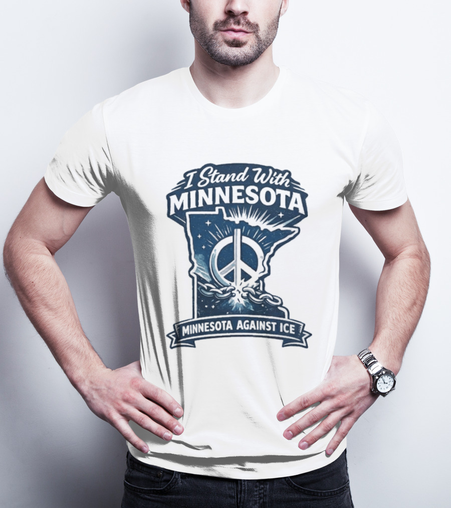 I Stand With Minnesota Peace Symbol Against ICE T-Shirt