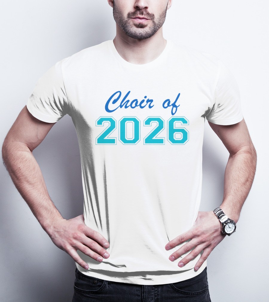 Choir Of 2026 T-Shirt