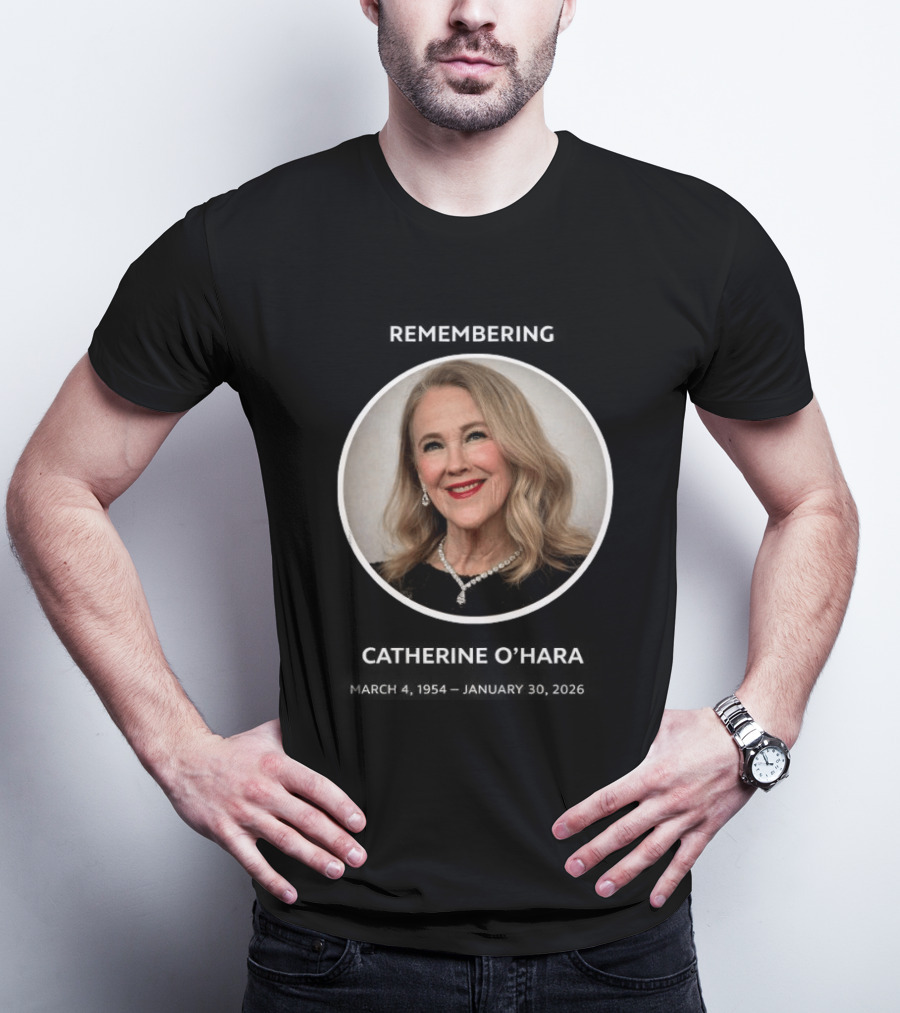 Rip Catherine Ohara Has Died At 71 March 1954 January 2026 T-Shirt