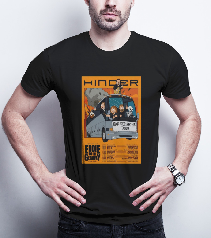 Hinder Bad Decisions Tour 2026 Eddie And The Getaway Dates T-Shirt