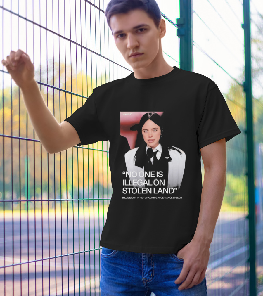 No One Is Illegal On Stolen Land Billie Eilish Grammy Acceptance Speech T-Shirt