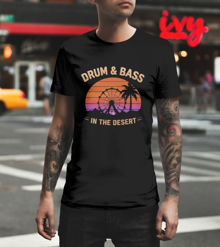 Drum And Bass Sunset Festival Vibes Desert Adventure T-Shirt