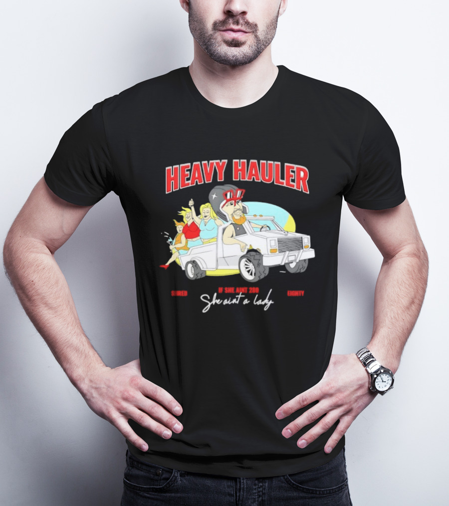 Markdown Heavy Hauler She Ain't 280 She Ain't A Lady Pickup Truck Cartoon T-Shirt