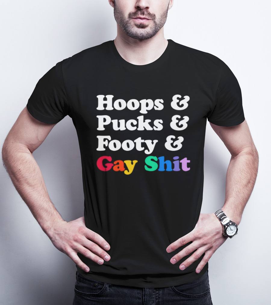 Hoops And Pucks And Footy And Gay Shit Rainbow Pride T-Shirt
