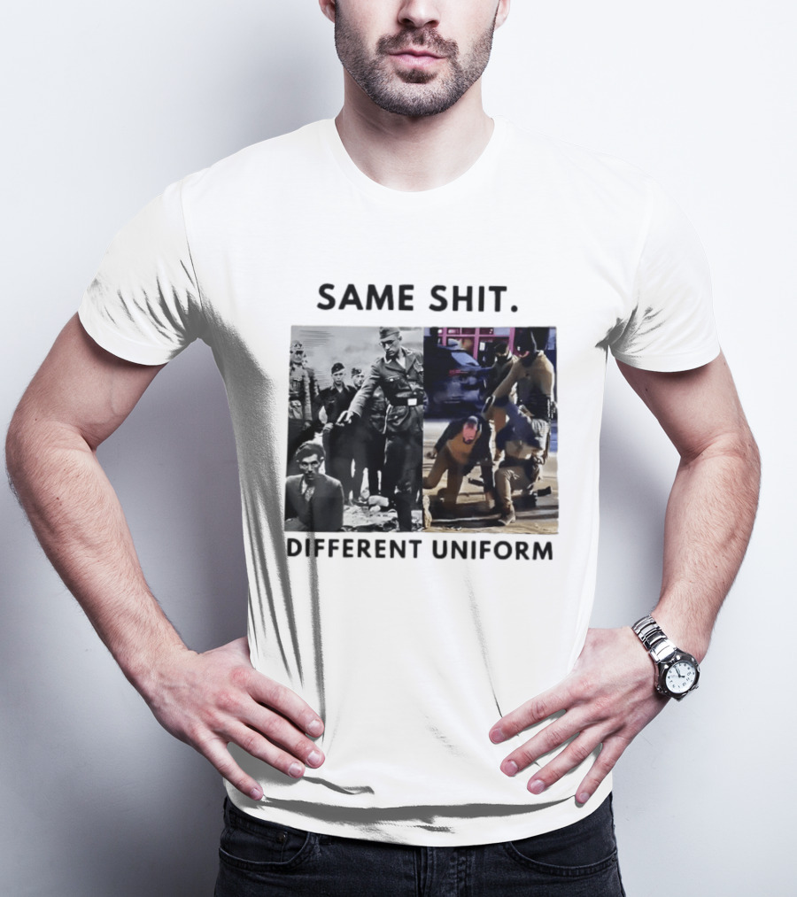 SAME SHIT DIFFERENT UNIFORM Abolish ICE T-Shirt