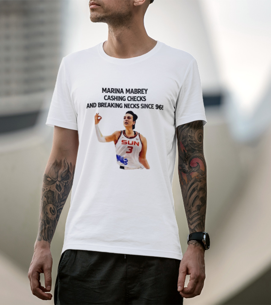 Marina Mabrey Cashing Checks Breaking Necks Since 96 Sun Number 3 Basketball Star T-Shirt