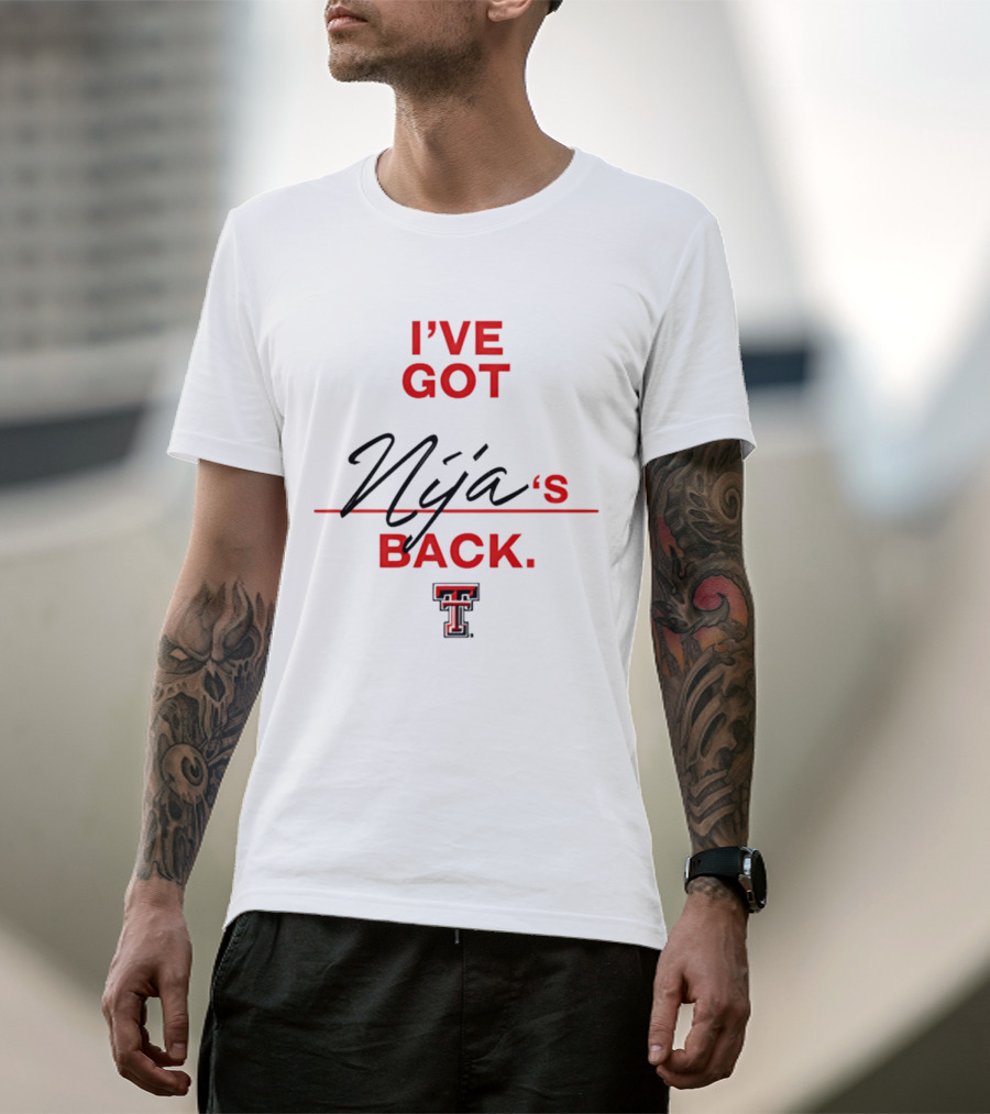 I've Got Nija's Back Texas Tech Support T-Shirt