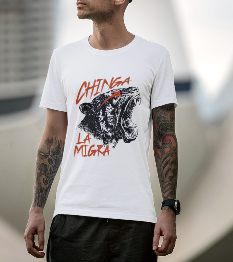 CHINGA LA MIGRA Roaring Tiger Immigrant Rights T-Shirt
