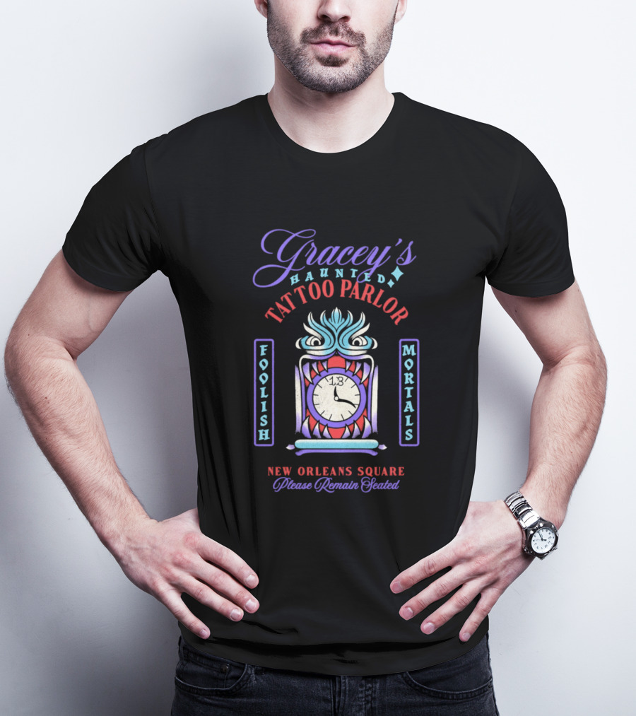 Gracey's Haunted Tattoo Parlor Foolish Mortals New Orleans Square Please Remain Seated T-Shirt