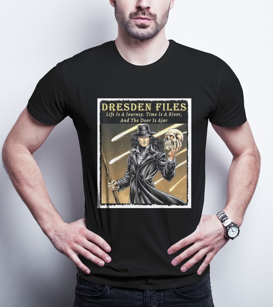 Dresden Files Life Is A Journey Time Is A River And The Door Is Ajar Harry Dresden Holding Skull T-Shirt