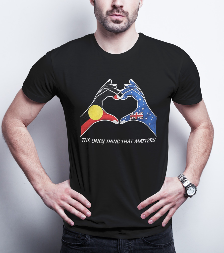 Australian Aboriginal And Torres Strait Islander Unity The Only Thing That Matters T-Shirt
