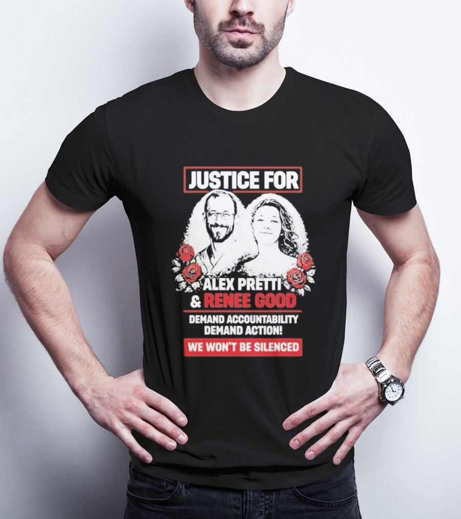 Justice For Alex Pretti And Renee Good We Won't Be Silenced Roses T-Shirt