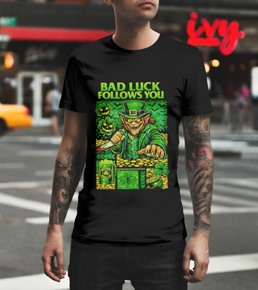 Bad Luck Follows You Evil Leprechaun With Knife And Shamrock Coins T-Shirt