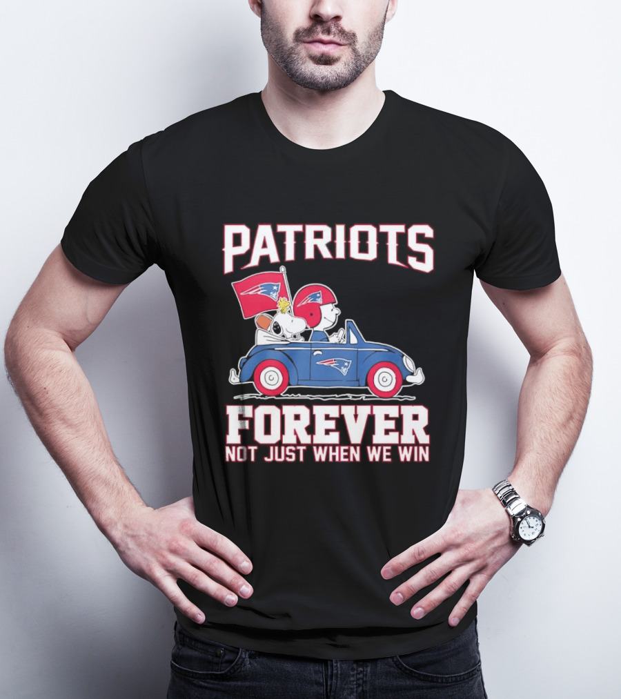 Patriots Forever Peanuts Characters Driving Car Not Just When We Win T-Shirt