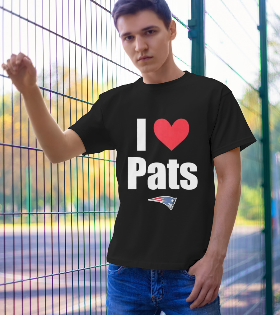 I Love Pats New England Patriots Fan Gear NFL Team Loyalty T-Shirt