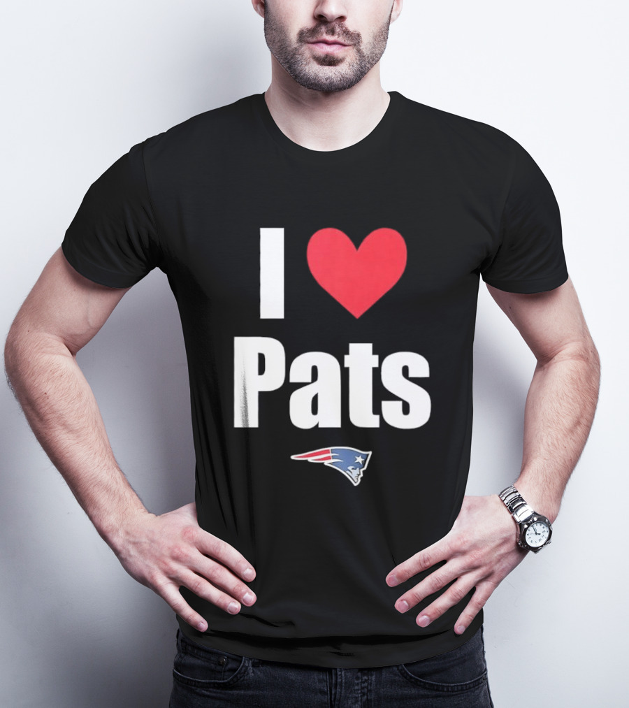 I Love Pats New England Patriots Fan Gear NFL Team Loyalty T-Shirt