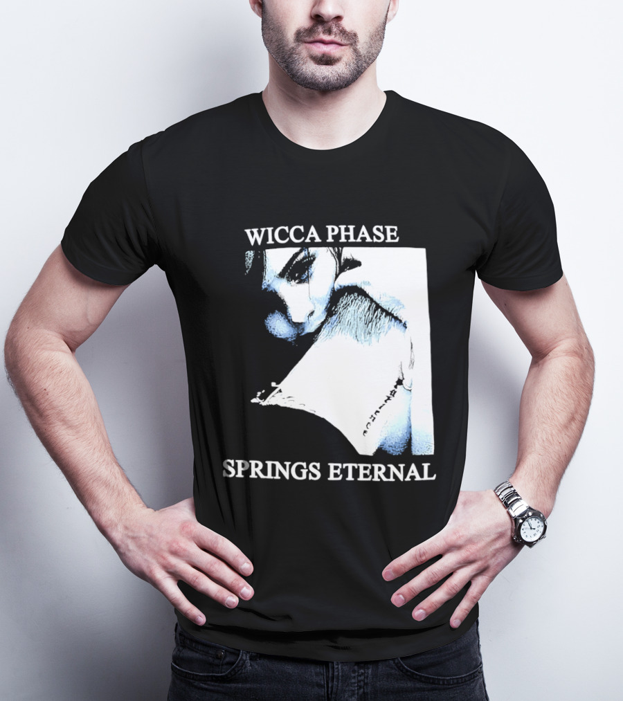 Wicca Phase Springs Eternal Sadness Aesthetic T-Shirt